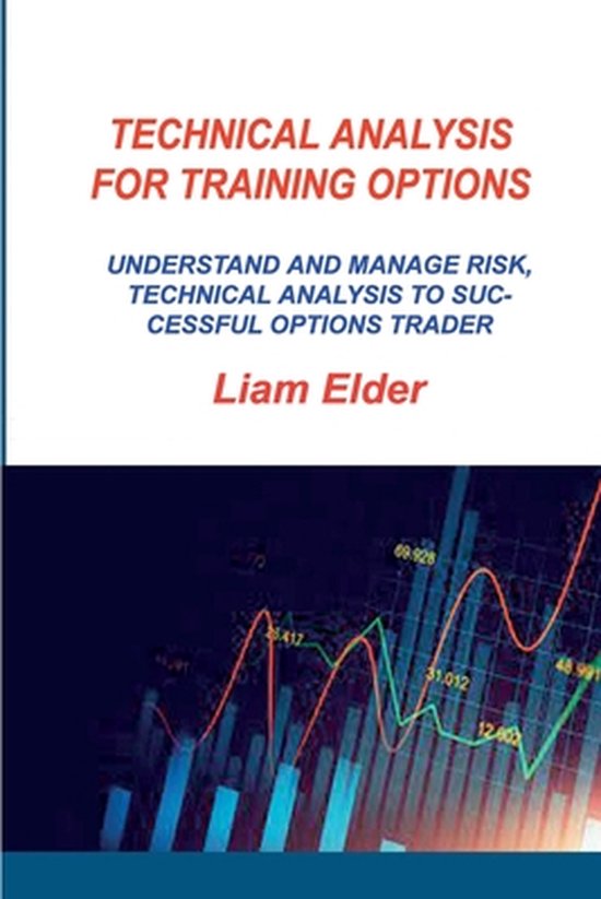 Technical Analysis for Training Options | 9781803032528 | Liam Elder ...