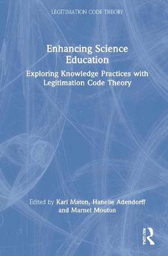 Legitimation Code Theory- Enhancing Science Education | 9780367518691 ...