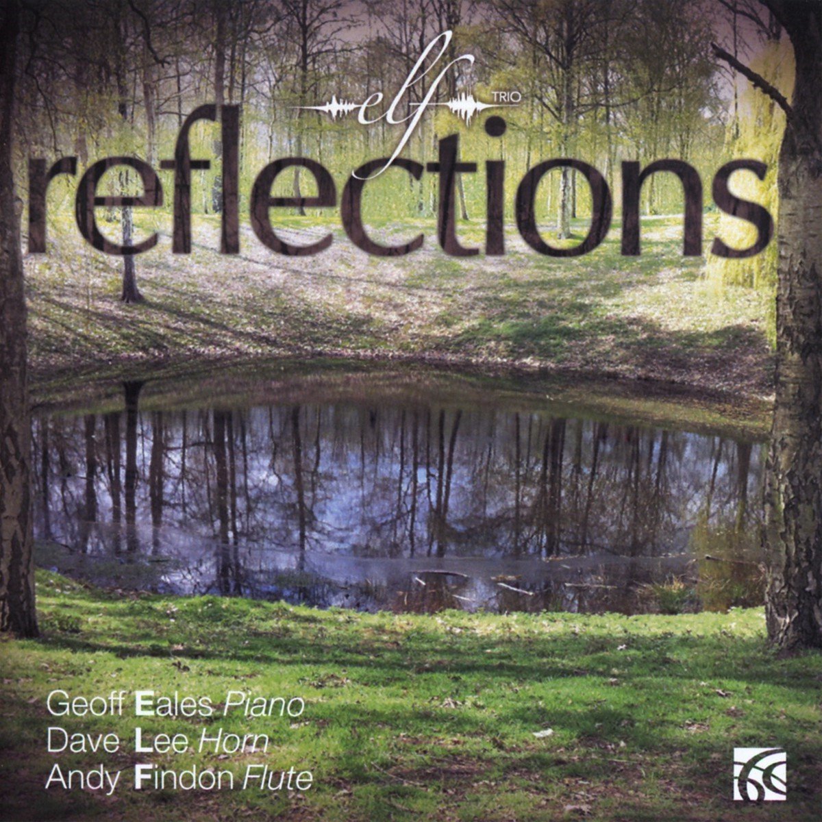 Elf Trio (Dave Lee: Horn, Eales, G - Elf Trio: Reflections (CD), Geoff ...