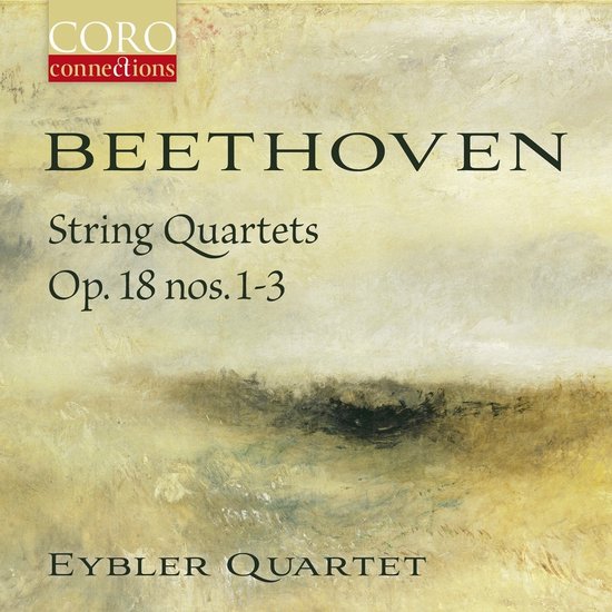 Eybler Quartet - Beethoven String Quartets Op. 18 Nos. 1-3 (CD), Eybler Quartet | Muziek | bol