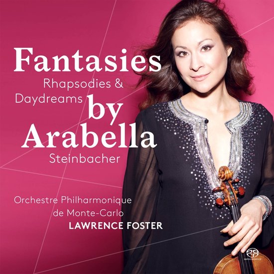 Arabella Steinbacher, Lawrence Foster - Fantasies, Rhapsodies and ...