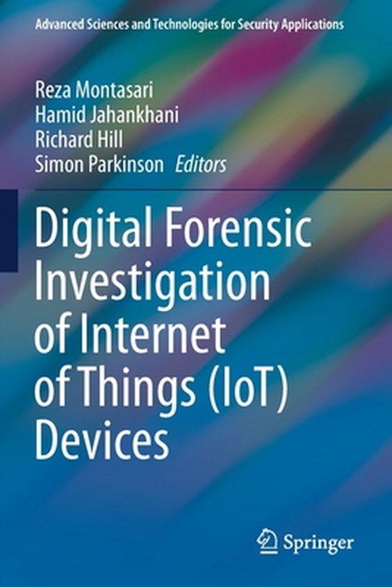 Digital Forensic Investigation of Internet of Things IoT Devices ...