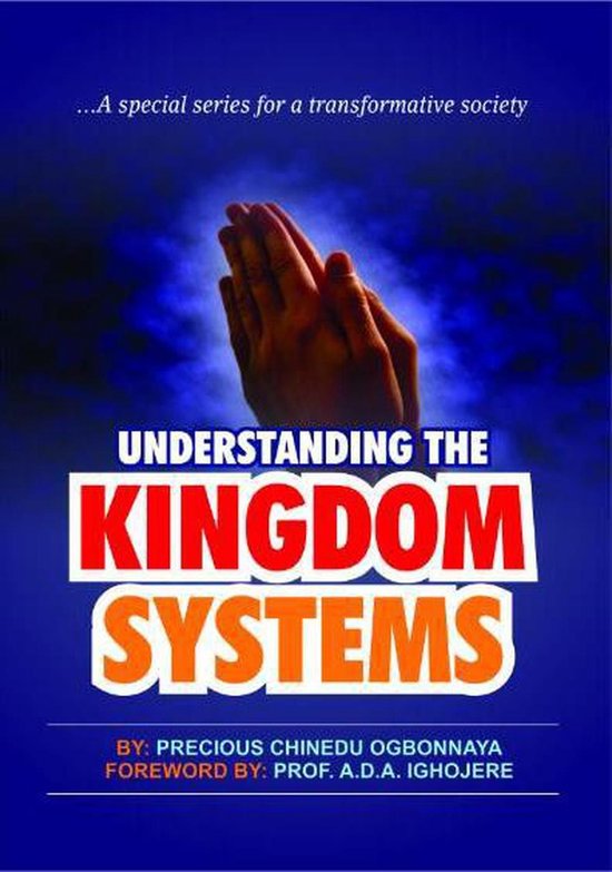 Understanding The Kingdom System …A Special Series For A Transformative ...