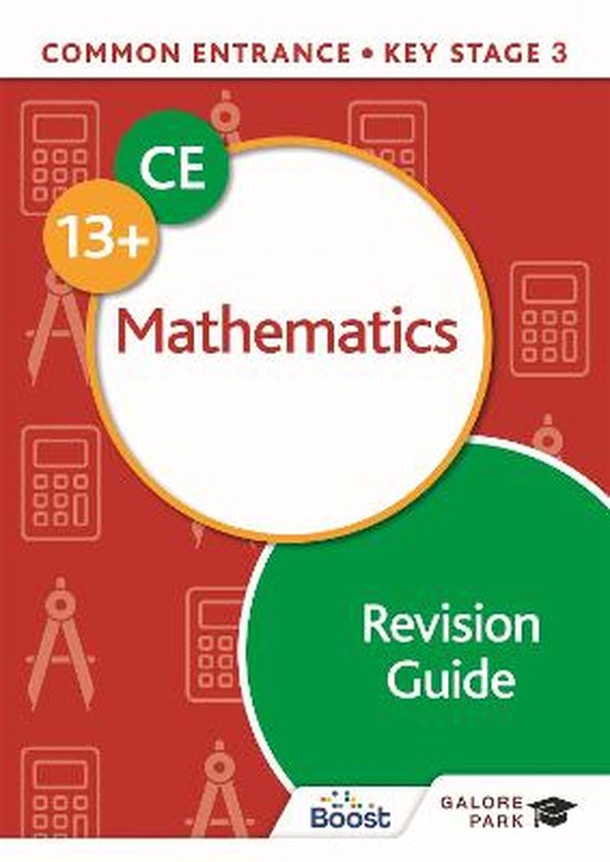 Common Entrance 13+ Mathematics Revision Guide | 9781398340916 | Stephen Froggatt | Boeken | bol