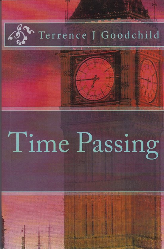 Time Passing (ebook), Terence J Goodchild | 9781370412761 | Boeken | bol