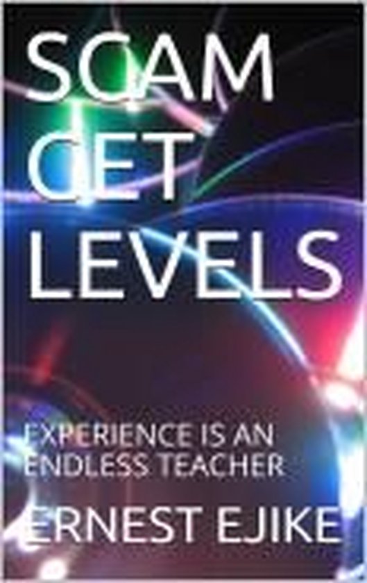 SCAM GET LEVELS (ebook), Ernest Ejike | 1230002118987 | Boeken | bol
