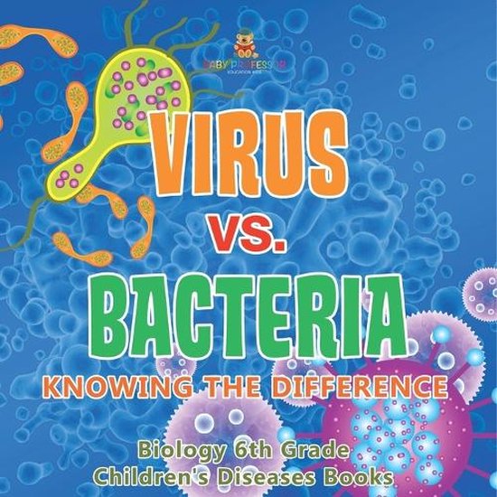 Virus vs. Bacteria | 9798869438171 | Baby Professor | Boeken | bol