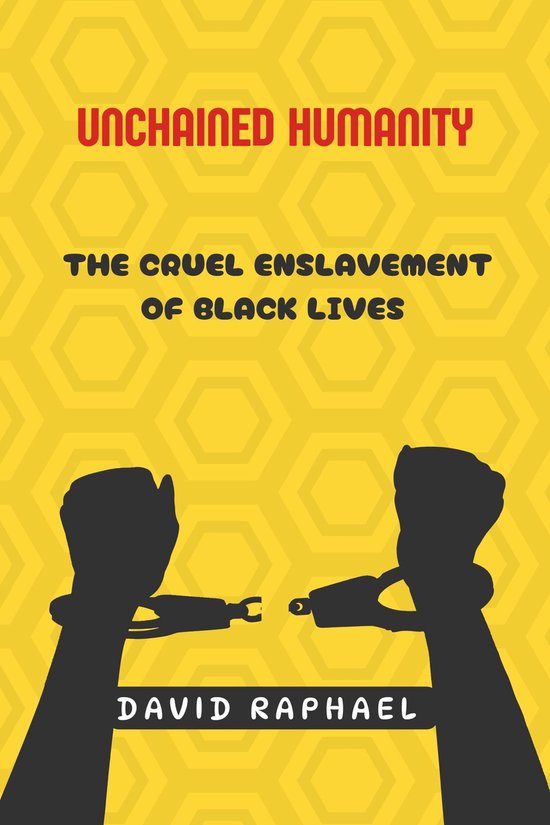 Unchained Humanity (ebook), David Raphael | 1230008641380 | Boeken | bol