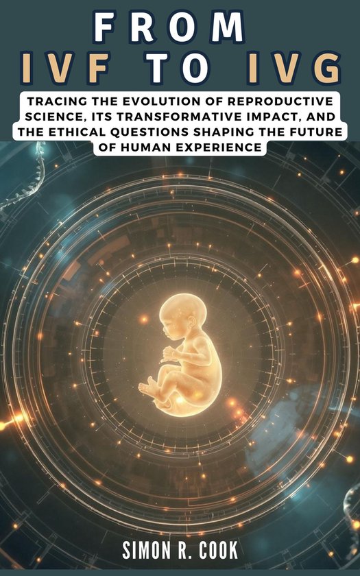 AI, SCIENCE, BOT AND TECH UPDATE - FROM IVF TO IVG: Redefining Parenthood in a... | bol