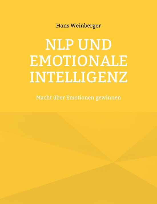 NLP und Emotionale Intelligenz (ebook), Hans Weinberger | 9783759789297 ...