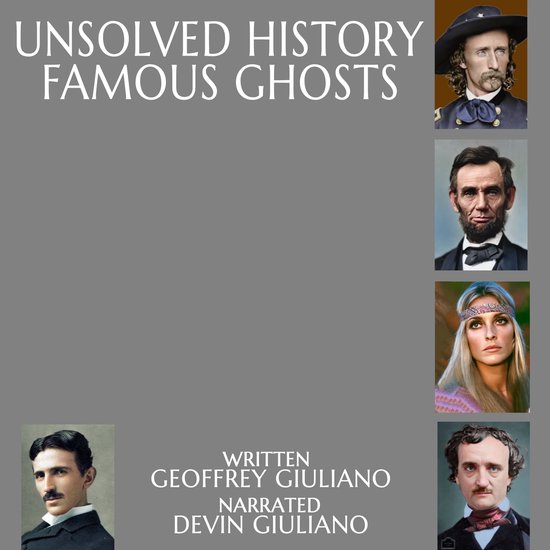 Unsolved History Famous Ghosts, Geoffrey Giuliano | 9781998644049 ...