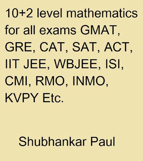 10+2 level Mathematics for All Competitive Exams (ebook), Shubhankar ...