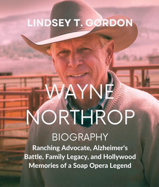 Wayne Northrop Biography (ebook), Lindsey T. Gordon | 9798330668083 ...