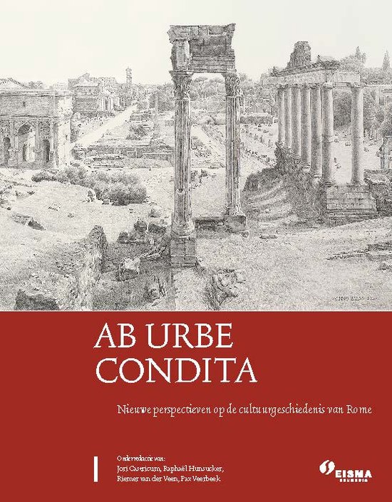 Ab Urbe Condita - Romeinse cultuurgeschiedenis door achttien ...