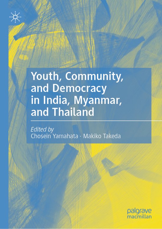 Youth, Community, and Democracy in India, Myanmar, and Thailand ...