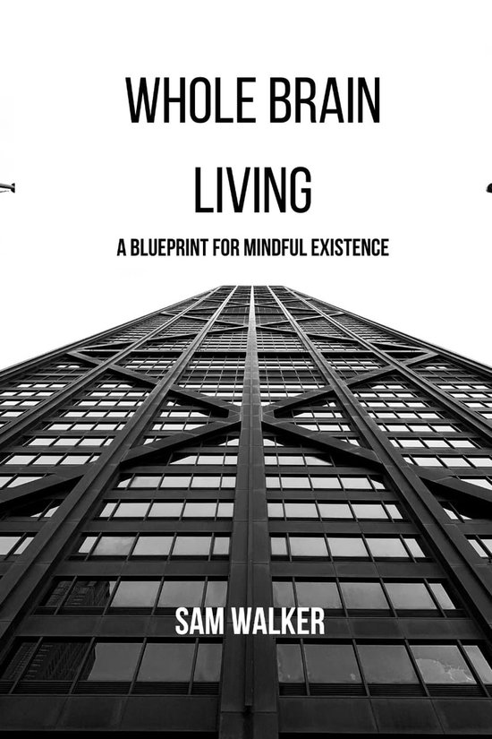 WHOLE BRAIN LIVING (ebook), Sam Walker | 1230008582058 | Boeken | bol