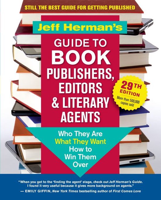 Jeff Herman’s Guide to Book Publishers, Editors & Literary Agents, 29th ...