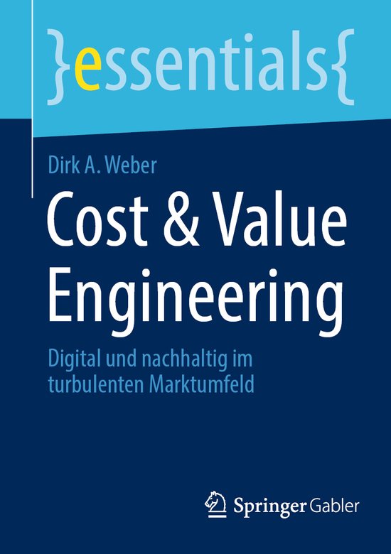 essentials- Cost & Value Engineering, Dirk A. Weber | 9783658463816 | Boeken | bol