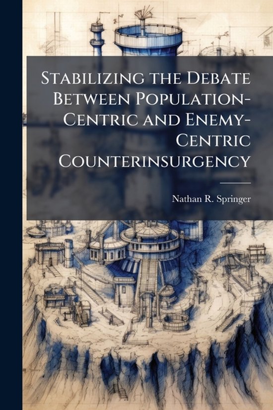 Stabilizing the Debate Between Population-Centric and Enemy-Centric ...