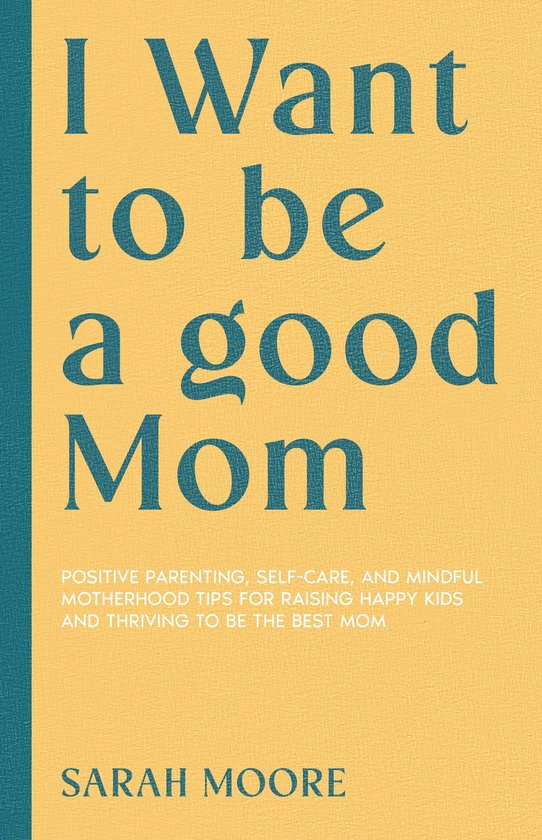 Mom & Dad 1 - I Want to be a good Mom (ebook), Sarah Moore ...