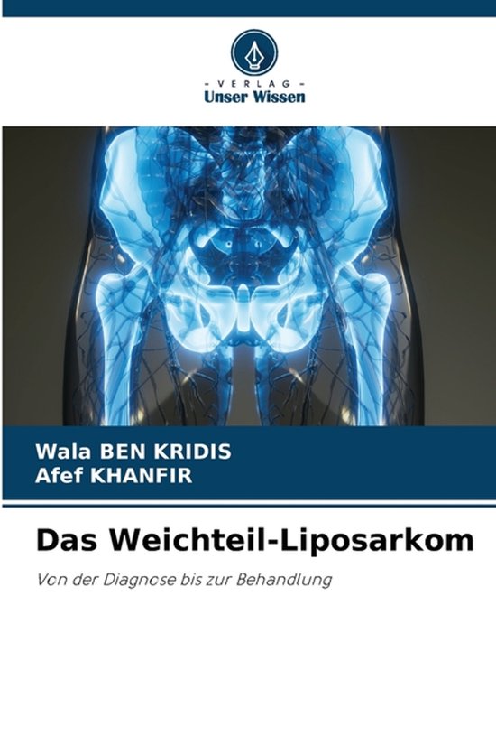 Das Weichteil-Liposarkom | 9786209492181 | Wala Ben Kridis | Boeken | bol