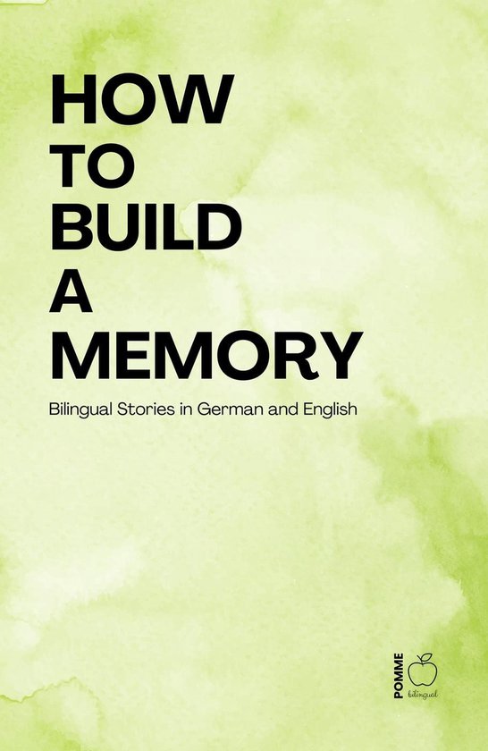How to Build a Memory: Bilingual Stories in German and English (ebook ...