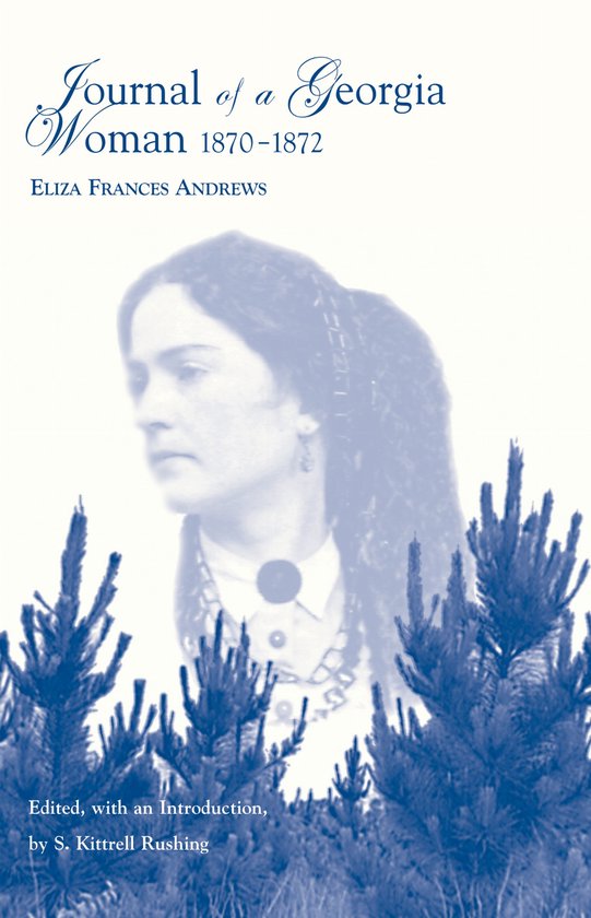 Journal of a Georgia Woman, 1870-1872 | 9781572338197 | Eliza Frances ...
