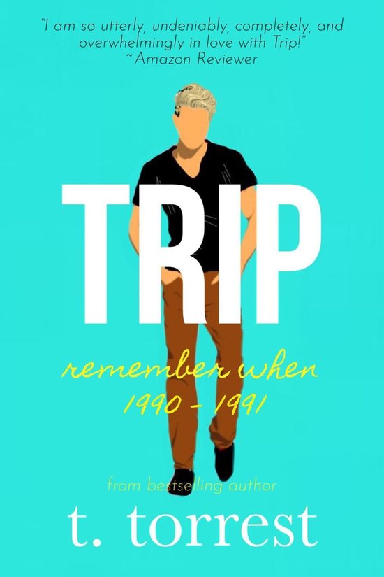Remember When Trilogy - Trip (ebook), T Torrest | 9781393521006 ...