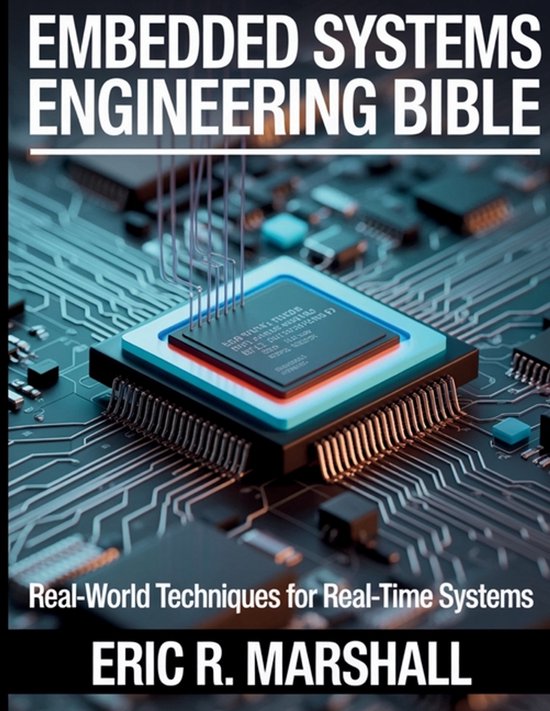 The Digital Developer's Library- Embedded Systems Engineering Bible | 9798293710713 |... | bol