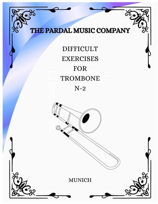 Difficult Exercises for Trombone N-2, Jose Pardal Merza | 9798352381915 ...