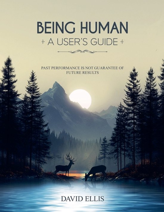Being Human a User's Guide, Davidsc614@outlook Com | 9798231601202 ...