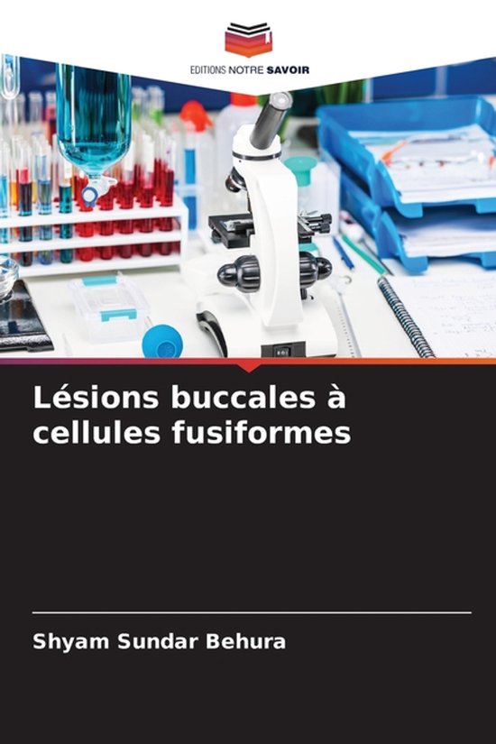 Lésions buccales à cellules fusiformes, Shyam Sundar Behura ...