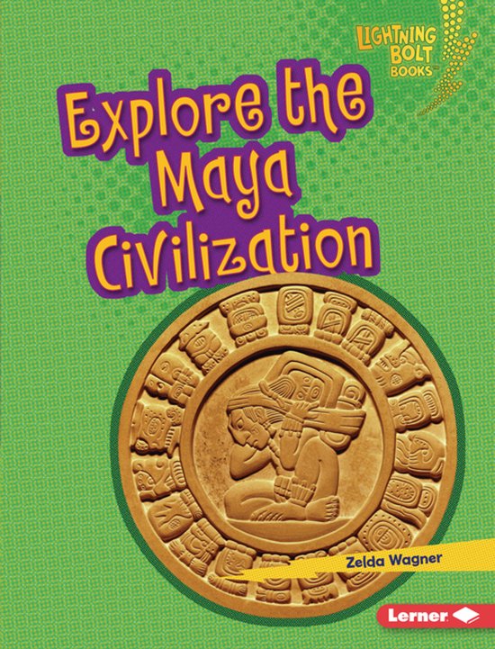 Lightning Bolt Books — Early Civilizations- Explore the Maya ...