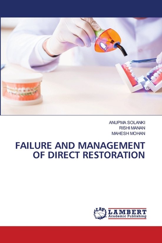 Failure and Management of Direct Restoration, Anupma Solanki ...