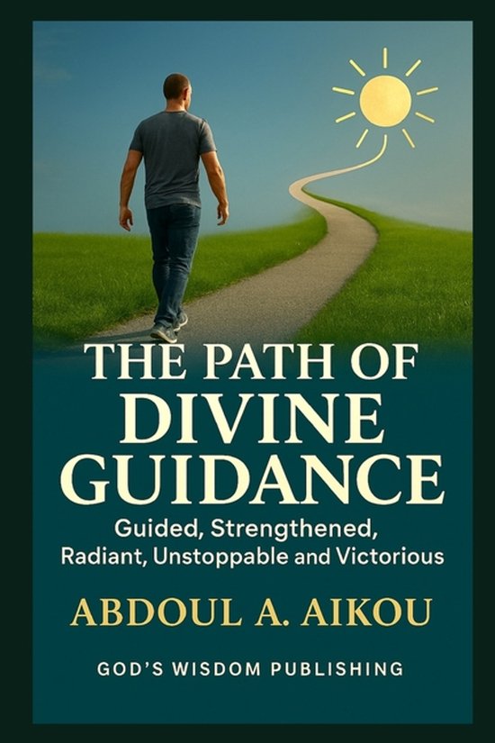 The Path of Divine Guidance, Abdoul A Aikou | 9798265069832 | Boeken | bol