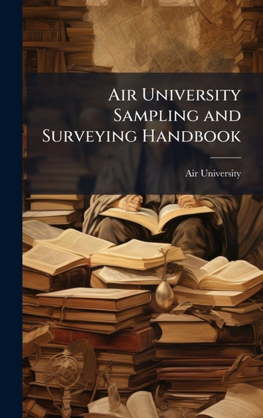 Air University Sampling and Surveying Handbook | 9781025114729 | Boeken ...