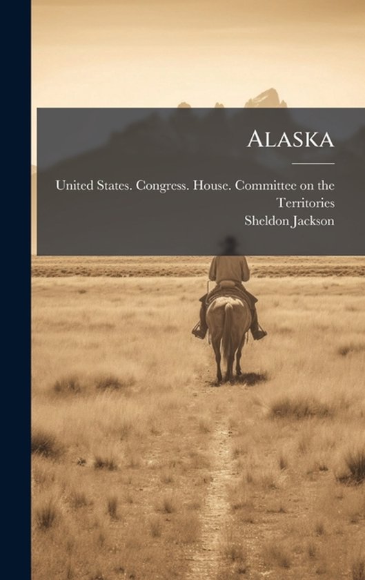 Alaska, Sheldon 1834- Jackson | 9781025209807 | Boeken | bol