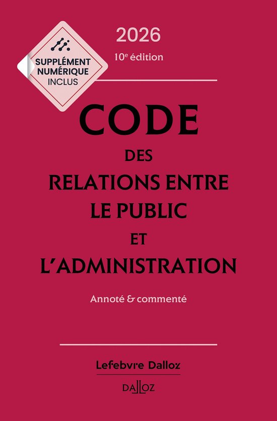 Codes Dalloz Universitaires et Pro - Code des relations entre le public ...