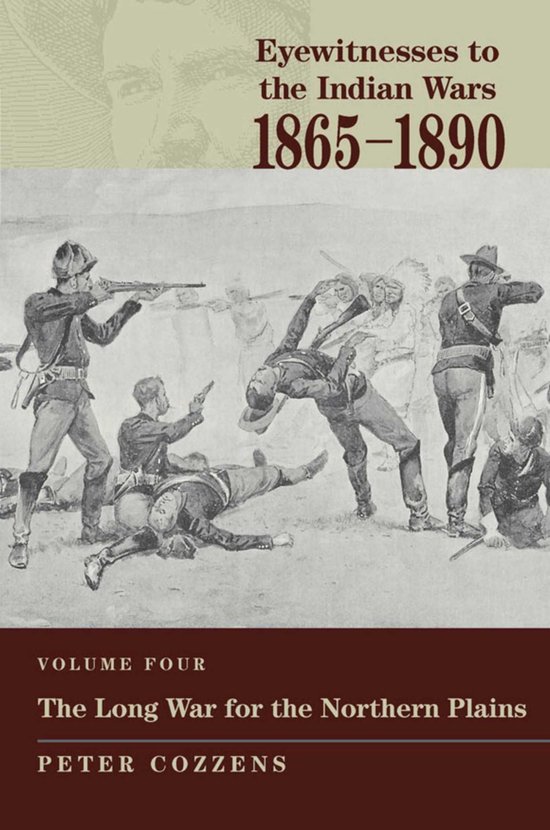 Eyewitnesses to the Indian Wars, 1865-1890 (ebook), Peter Cozzens ...