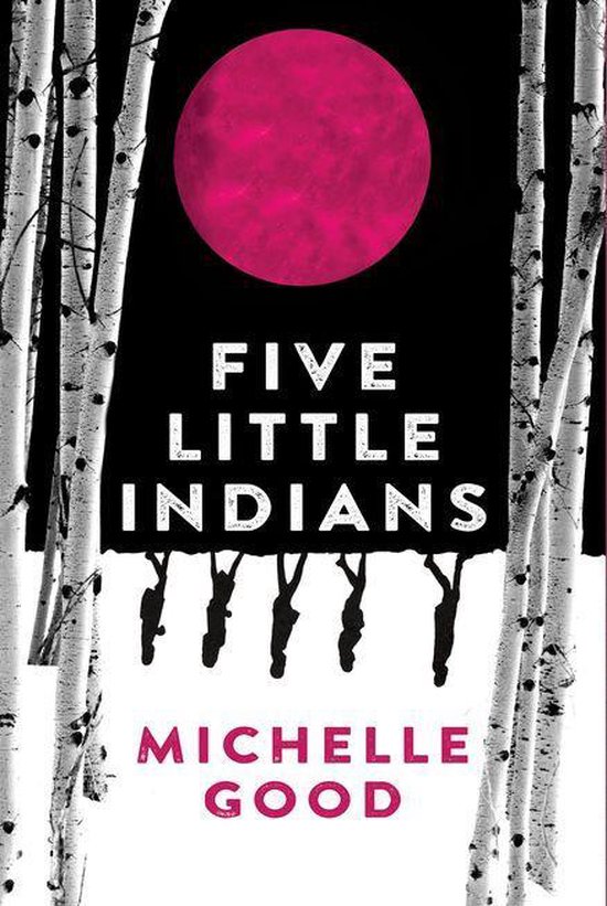 Five Little Indians (ebook), Michelle Good | 9781443459198 | Boeken | bol