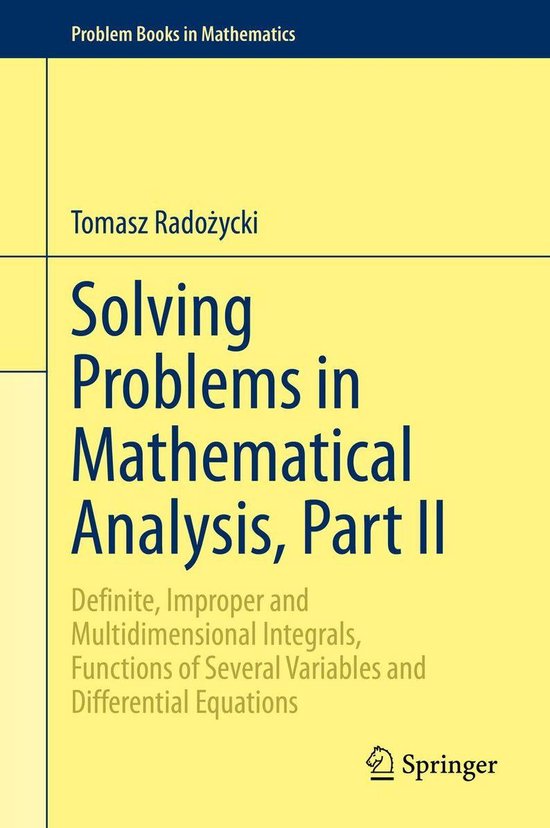 Problem Books in Mathematics 2 - Solving Problems in Mathematical ...