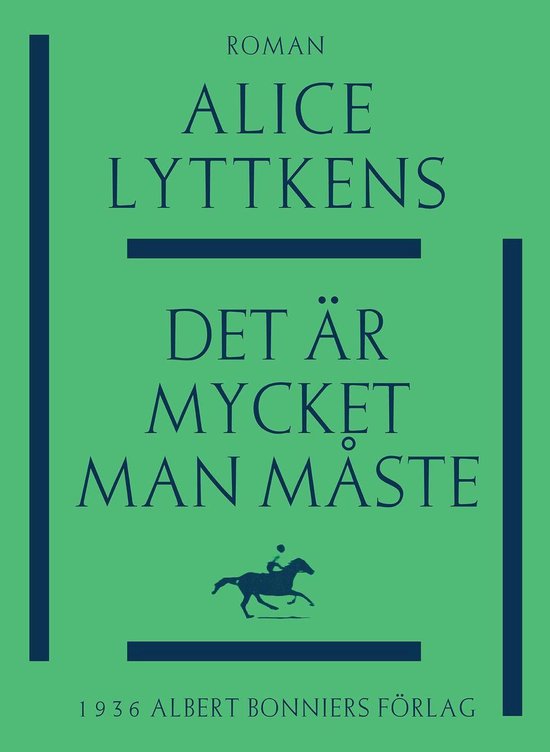 Det är mycket man måste (ebook), Alice Lyttkens | 9789100147853 ...