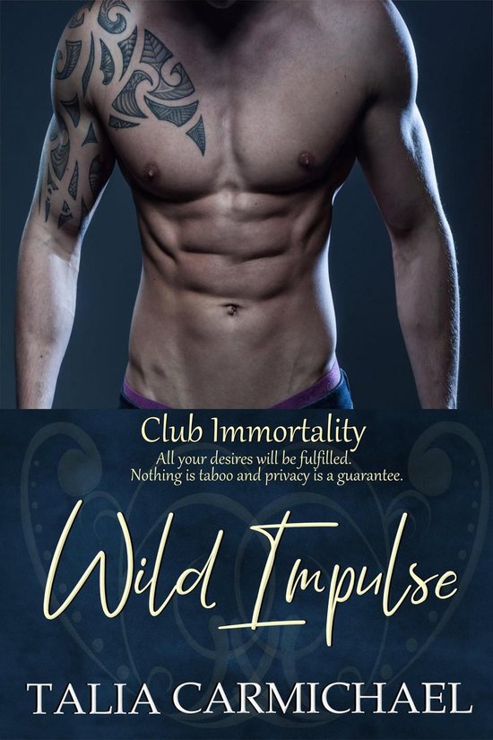 Club Immortality 4 - Wild Impulse (ebook), Talia Carmichael | 9781393590347 | Boeken | bol.com