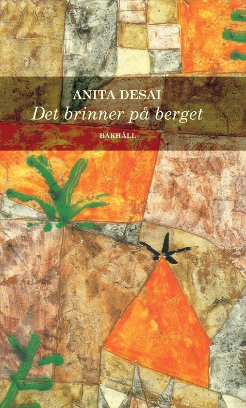 Det brinner på berget (ebook), Anita Desai | 9789177424819 | Boeken | bol