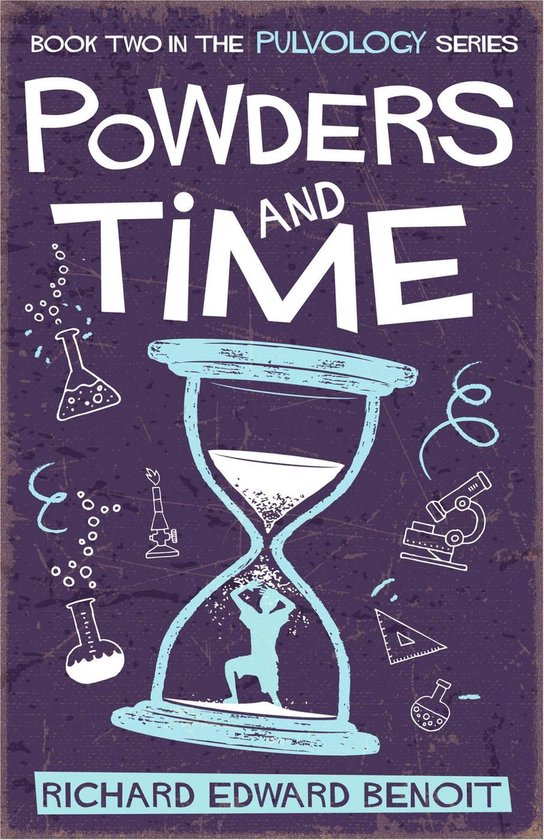 Pulvology Series 2 - Powders and Time (ebook), Richard Edward Benoit ...