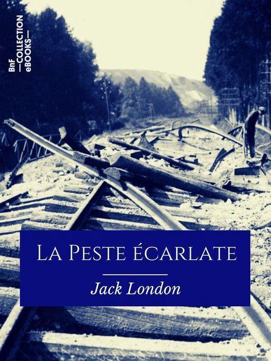 Classiques - La Peste écarlate (ebook), Jack London | 9782346140930 ...