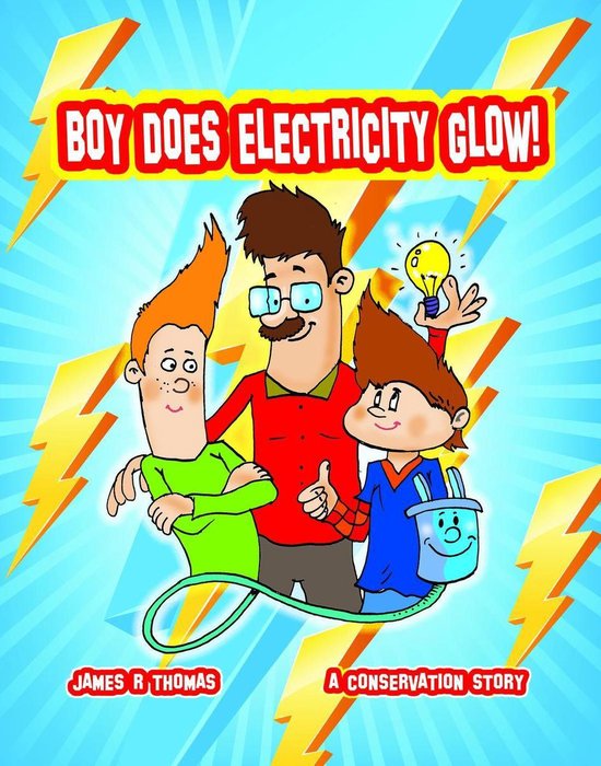 Conservation 3 - Boy Does Electricity Glow!: A Conservation Story ...