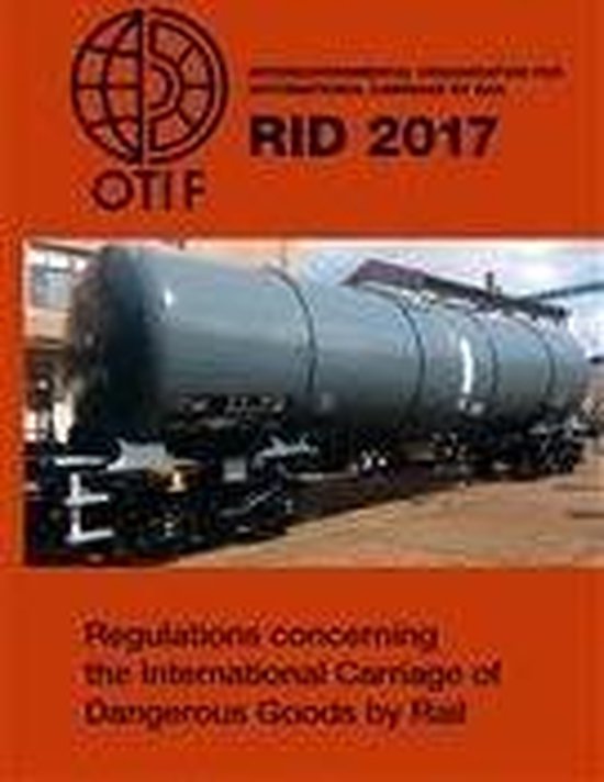 Regulations concerning the international carriage of dangerous goods by rail (RID) |... | bol.com