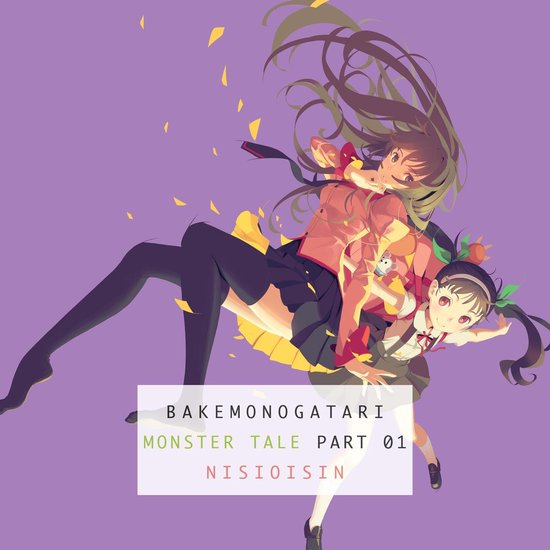 Bakemonogatari, Nisioisin | 9781942993889 | Boeken | bol.com