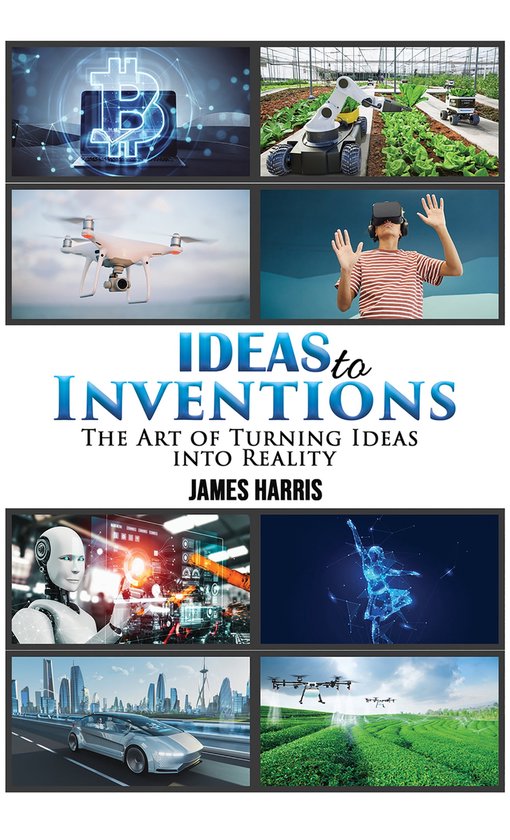 Ideas to Inventions (ebook), James Harris | 9789948778646 | Boeken | bol
